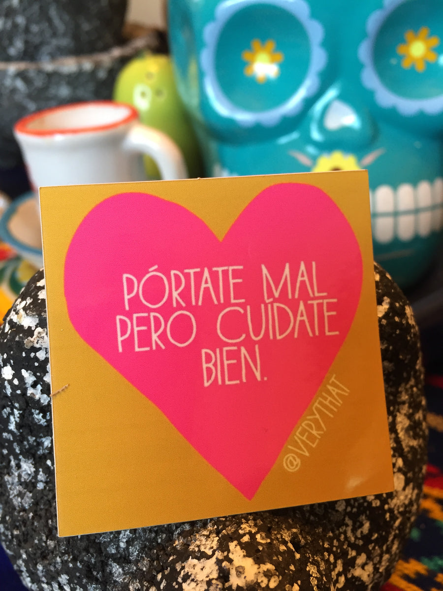 Pórtate Mal Pero Cuidate Bien – Very That