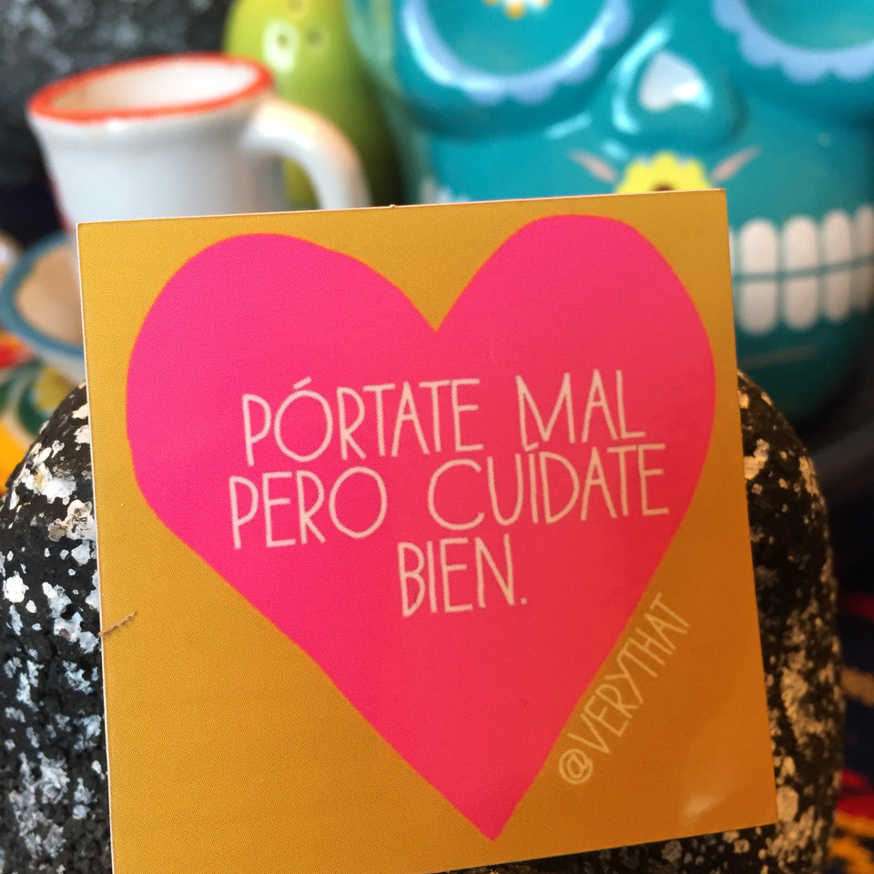 Pórtate Mal Pero Cuidate Bien – Very That