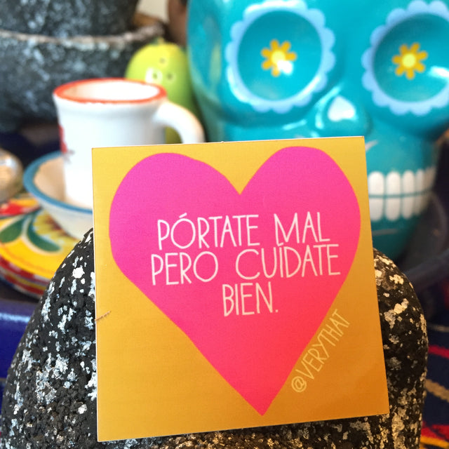 Pórtate Mal Pero Cuidate Bien – Very That